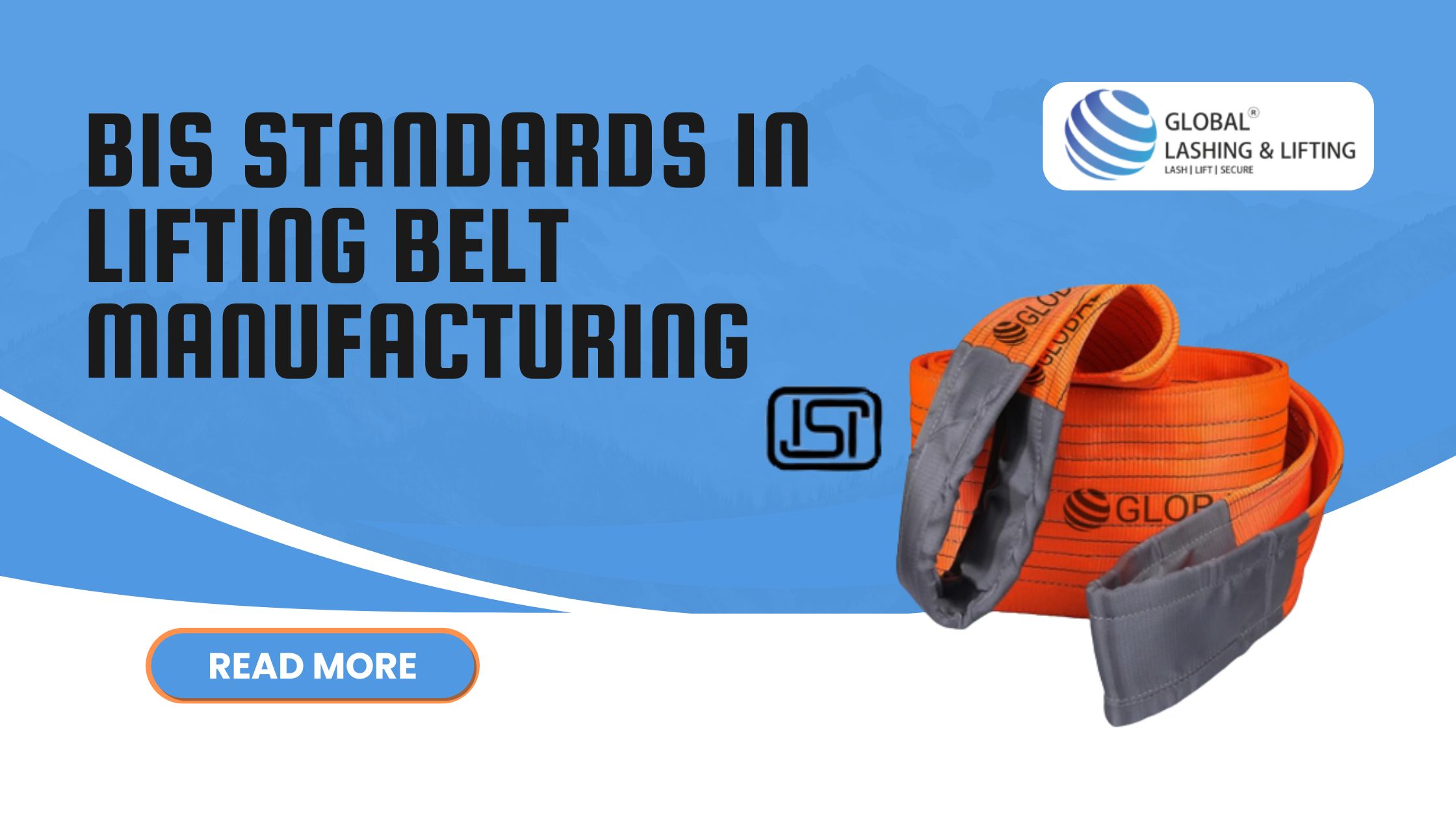 BIS Standards in Lifting Belt Manufacturing - Global Lashing