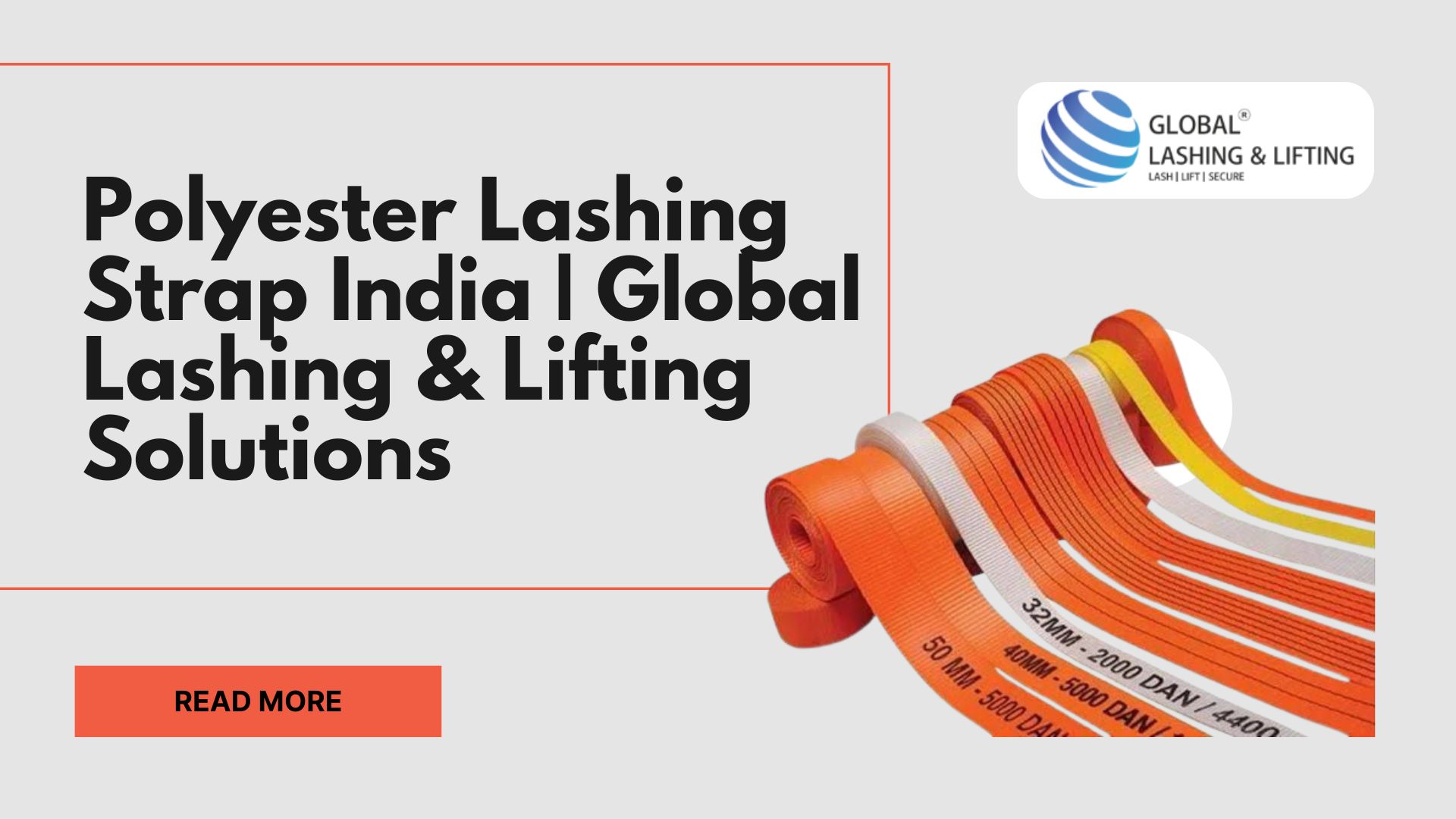 Polyester Lashing Strap India | Global Lashing & Lifting Solutions