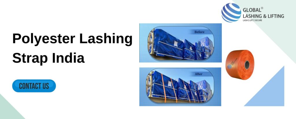 Polyester Lashing Strap India | Global Lashing & Lifting Solutions